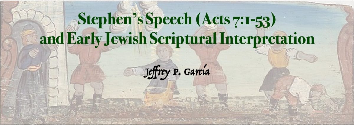 Stephen’s Speech (Acts 7:1-53) and Early Jewish Scriptural ...